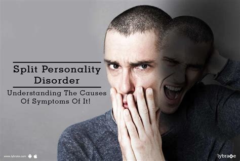 Split Personality Disorder Understanding The Causes Of Symptoms Of It