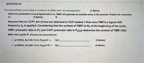 Solved Question 28 The Microcontroller Youre Using Is