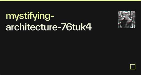 Mystifying Architecture Tuk Codesandbox
