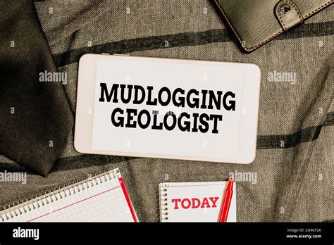 Text Sign Showing Mudlogging Geologist Business Idea Gather Information And Creating A Detailed