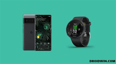 Pixel 6 Pro And Garmin Watch Pairing And Disconnection Issues How To Fix