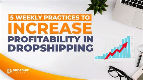 Weekly Practices To Increase Profitability Drop Ship Lifestyle