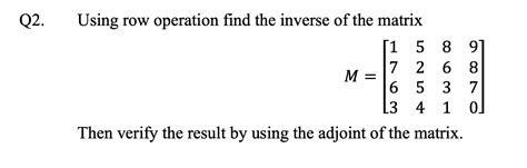 Solved Using Row Operation Find The Inverse Of The Matrix Chegg Com