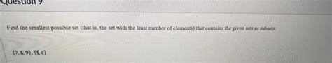 solved find the smallest possible set that is the set with