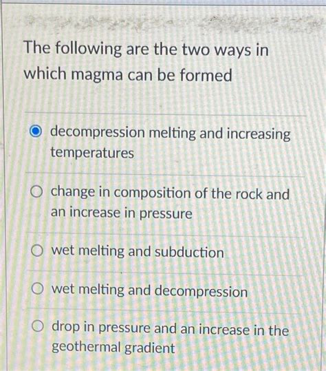 Solved The Following Are The Two Ways In Which Magma Can Be