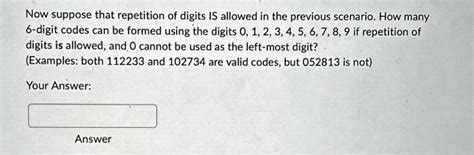 SOLVED Now Suppose That Repetition Of Digits Is Allowed In The Previous Scenario How Many
