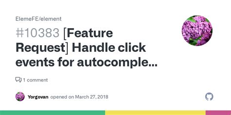 Feature Request Handle Click Events For Autocomplete Results · Issue 10383 · Elemefeelement