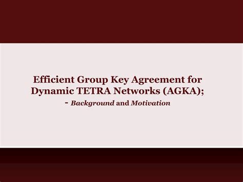 Ppt Efficient Group Key Agreement For Dynamic Tetra Networks