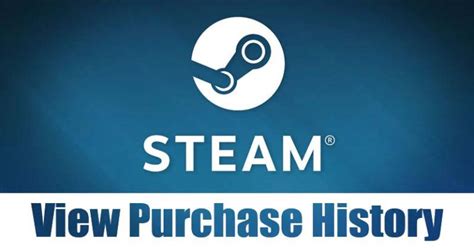 How To View Your Purchase History In Steam