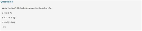 Solved Question 1 Write Your First Matlab Program A 3 B