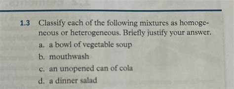 Solved 1 3 ﻿classify Each Of The Following Mixtures As
