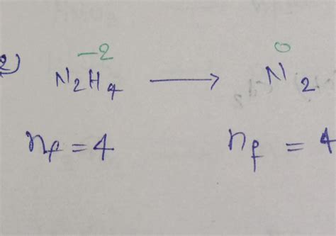 Determine The N Factor Nf For The Reaction Ce N2h4 N2 Asked W