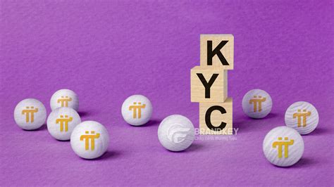 kyc pi network là gì hướng dẫn cách kyc pi network brandkey vn