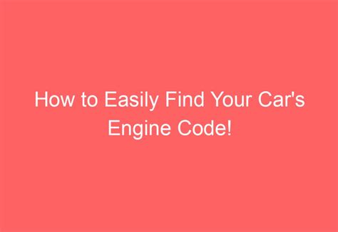 Unlock The Mystery How To Find Your Car S Engine Code AutomotiveGlory