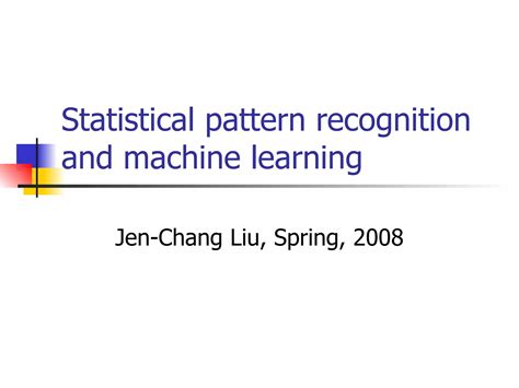 Statistical Pattern Recognition And Machine Learning Ppt