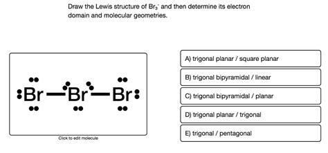 Solved Draw The Lewis Structure Of Br3 And Then Determine