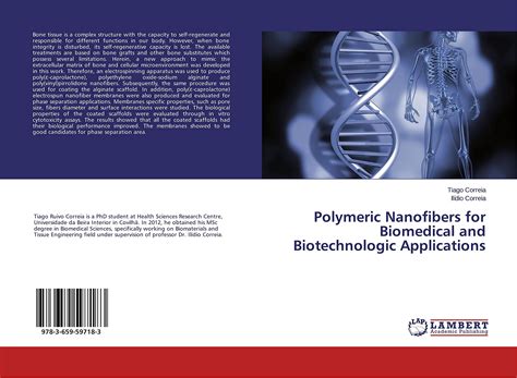 Polymeric Nanofibers For Biomedical And Biotechnologic Applications By Tiago Correia Goodreads