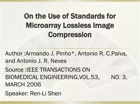 Ppt On The Use Of Standards For Microarray Lossless Image Compression
