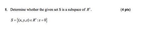 Solved Determine Whether The Given Set S Is A Subspace Of Chegg