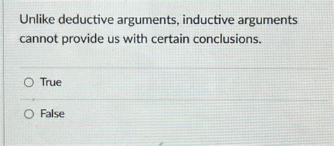 Solved Unlike Deductive Arguments Inductive Arguments