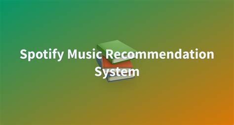 Spotify Music Recommendation System A Hugging Face Space By Amitca75