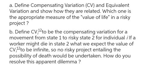 answered a define compensating variation cv and equivalent variation and show how they are