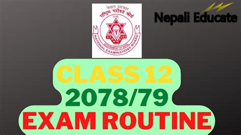 Class 12 Exam Routine 2078 2079 Neb Class 12 Routine Nepali Educate Nepali Educate