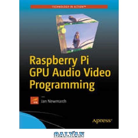 خرید و قیمت دانلود کتاب Raspberry Pi Gpu Audio Video Programming ترب