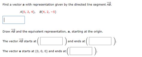 Solved Find A Vector A With Representation Given By The Chegg