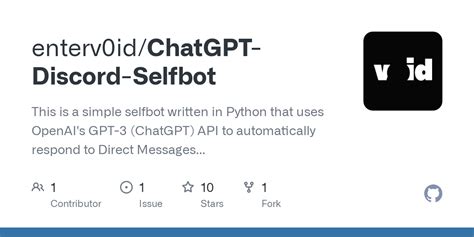 Github Enterv0idchatgpt Discord Selfbot This Is A Simple Selfbot