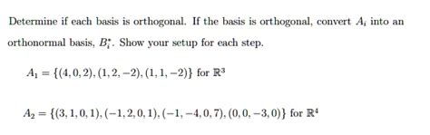 Solved Determine If Each Basis Is Orthogonal If The Basis Is