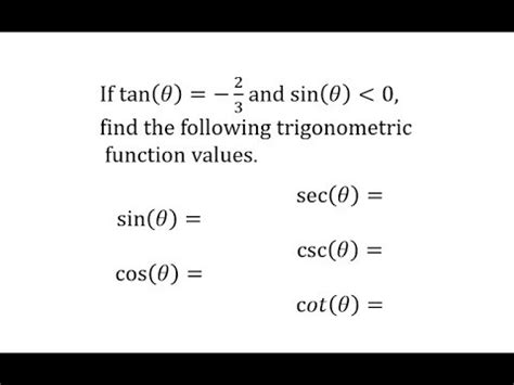 Find Trig Function Values Given Tangent Value And The Sign Of Sine Math Help From Arithmetic