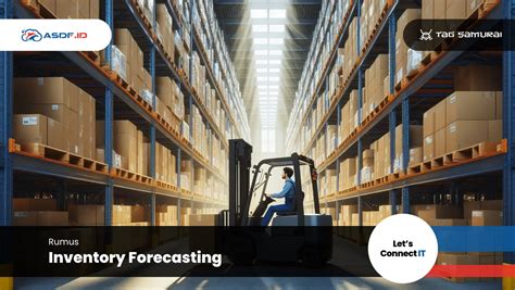 Inventory Forecasting Adalah Arti Cara Kerja Optimasi Jenis