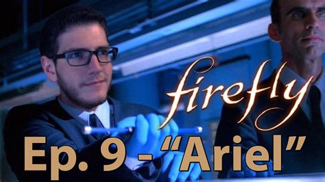 Firefly Ep 9 Ariel Youtube