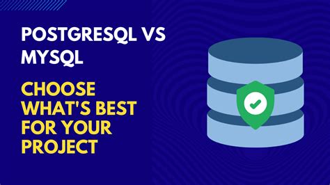 Postgresql Vs Mysql Choose Whats Best For Your Project By Mrugank Ray Sep 2022 Medium