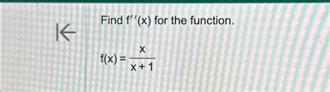 Solved Find F X For The Function F X Xx Chegg Com