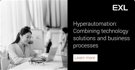 Exl Digital On Linkedin Hyperautomation What It Is And Why Your Enterprise Needs It