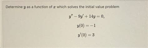 Solved Determine Y ﻿as A Function Of X ﻿which Solves The