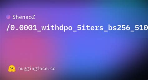 ShenaoZ 0 0001 Withdpo 5iters Bs256 5102lr Dataset Datasets At Hugging Face