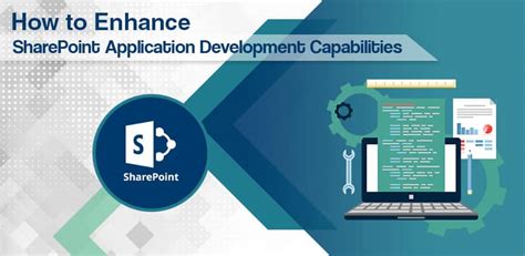 How To Enhance Sharepoint Application Development Capabilities