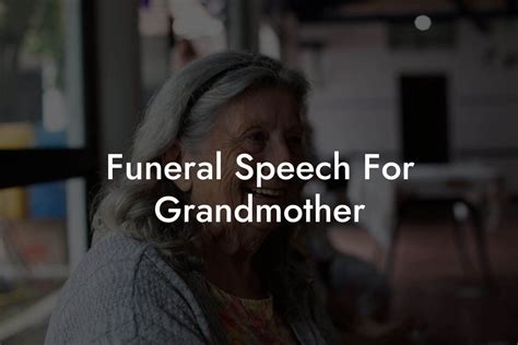 Funeral Speech For Grandmother Eulogy Assistant
