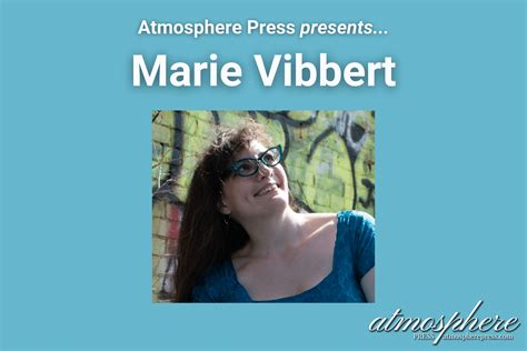 An Interview With Marie Vibbert Atmosphere Press