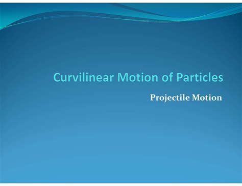 Lecture Curvilinear Motion Of Particles Projectile Motionprojectile