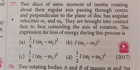 Two Discs Of Same Moment Of Inertia Rotating About Their Regular Axis Pas