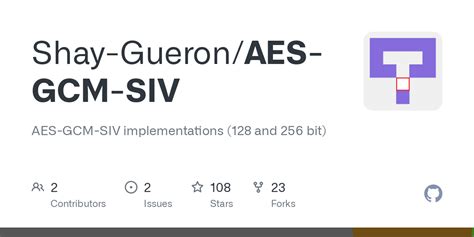Github Shay Gueronaes Gcm Siv Aes Gcm Siv Implementations 128 And