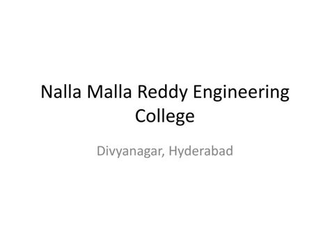 Ppt Nalla Malla Reddy Engineering College Powerpoint Presentation Free Download Id2394138