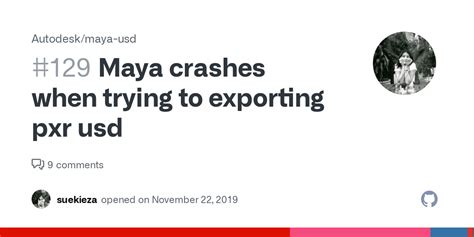 Maya Crashes When Trying To Exporting Pxr Usd · Issue 129 · Autodesk Maya Usd · Github