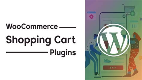 Best Free WooCommerce Shopping Cart Plugins For WordPress