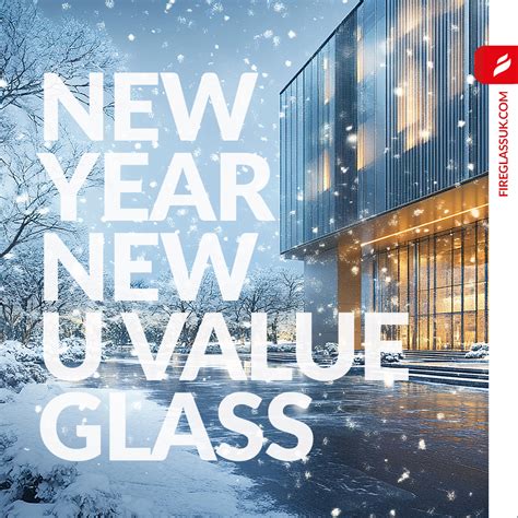New Year New U Value Glass