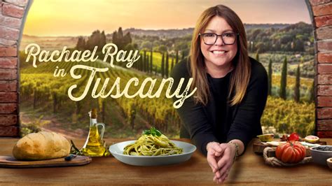 Rachael Ray In Tuscany Fyi Reality Series Where To Watch